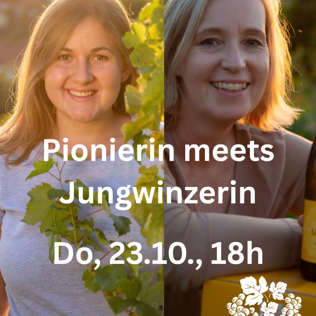 Do, 23.10., 18h: Pionierin meets Jungwinzerin (Petra Unger und Johanna Müllner) - Vinodea ...